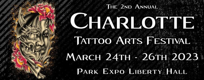 Charlotte Tattoo Arts Convention 2023 | March 2023 | United States | iNKPPL