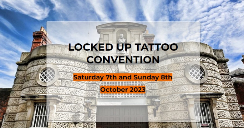 Locked Up Tattoo Convention 2023 | October 2023 | United Kingdom | iNKPPL