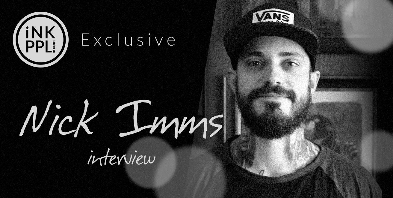 Interview. Nick Imms | iNKPPL